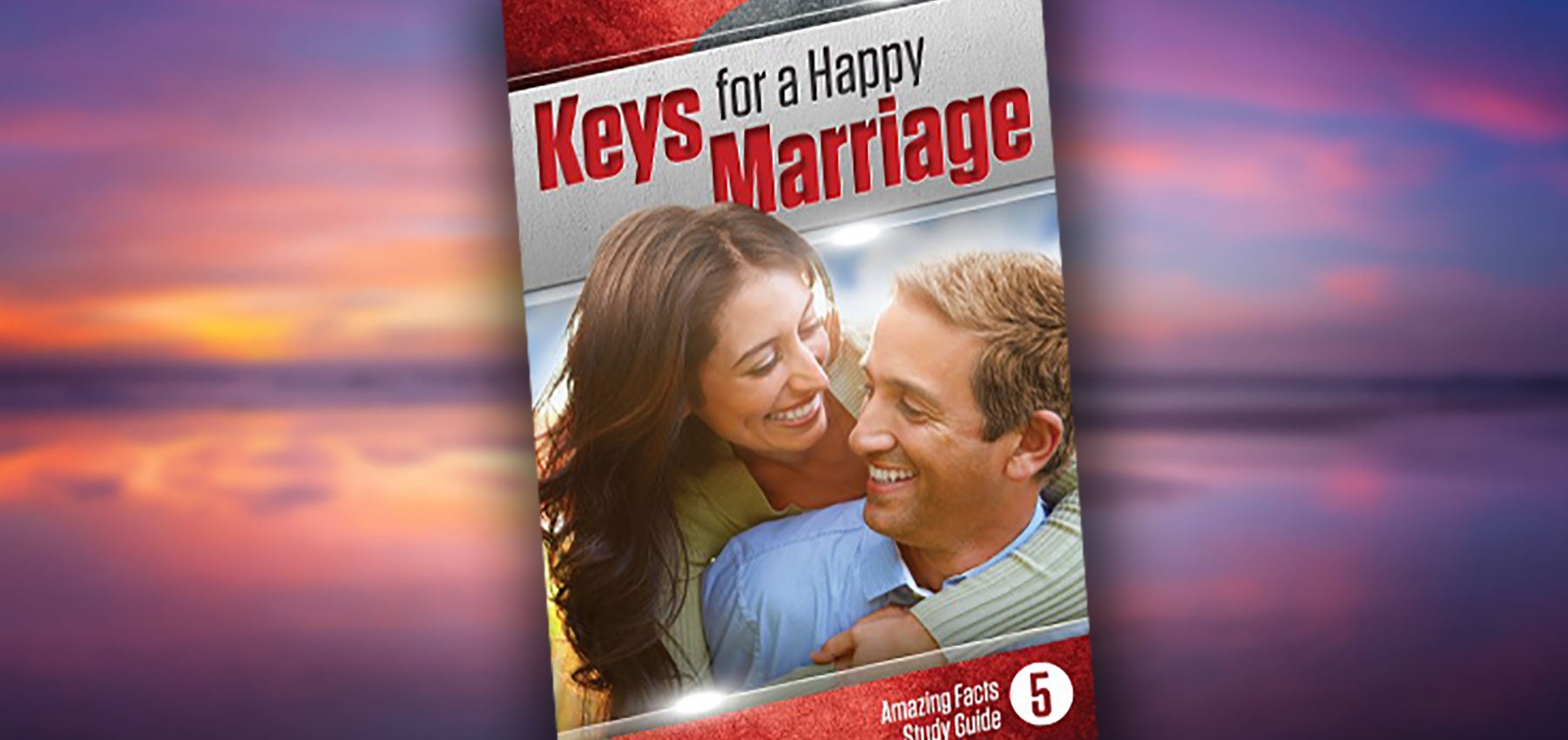 Keys for a Happy Marriage - Paper or Digital Download - Amazing Facts